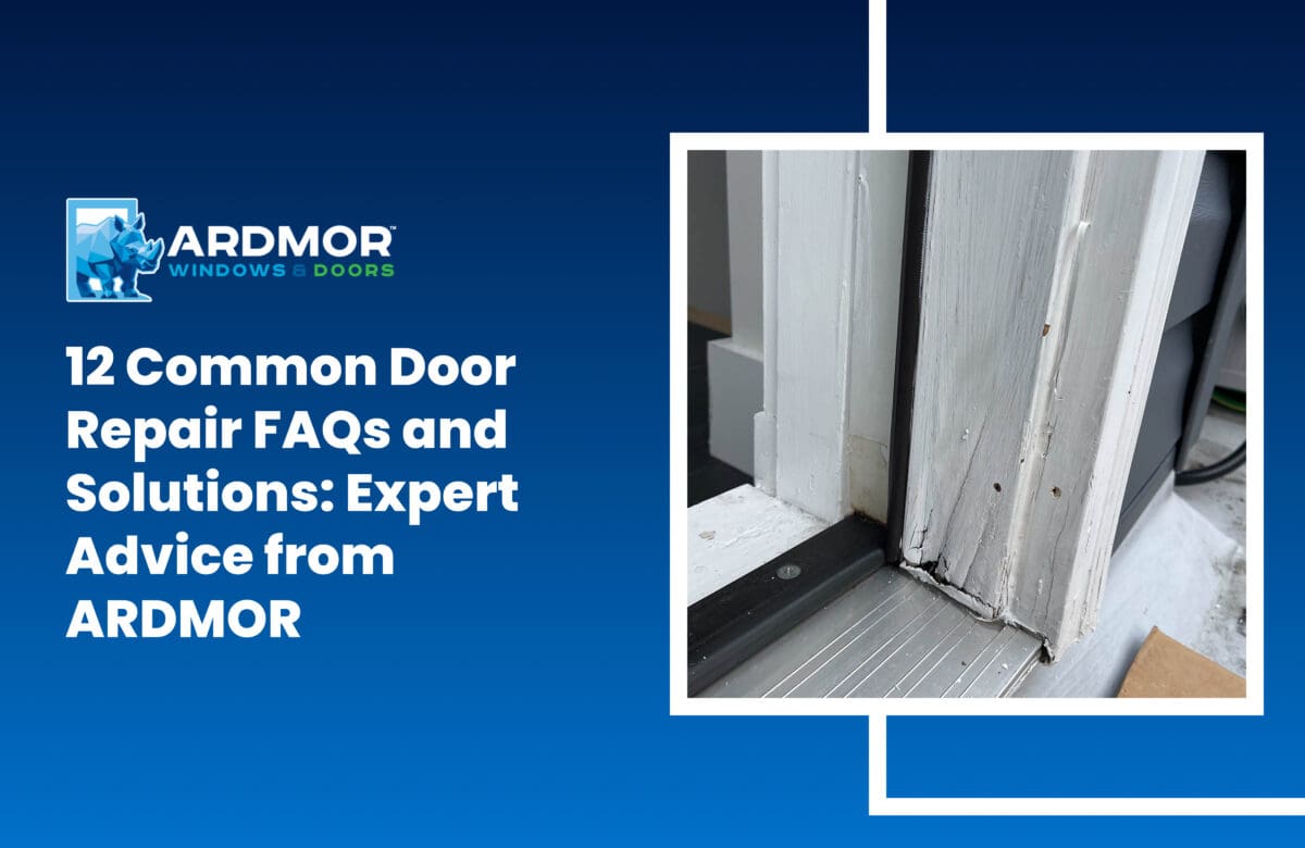 12 Common Door Repair FAQs and Solutions: Expert Advice from ARDMOR ...